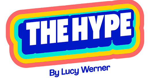 Hype Yourself | Lucy Werner | Substack