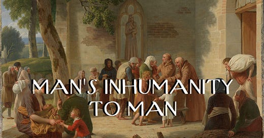 Man’s Inhumanity to Man - by Scott Monty