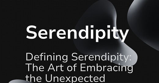 Defining Serendipity: The Art of Embracing the Unexpected
