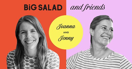 Big Salad | Joanna Goddard | Substack