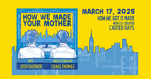 How We Made Your Mother | HWMYM | Substack