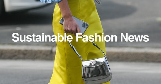 Week/End: Sustainable Fashion News | Sustainable Fashion Forum | Substack