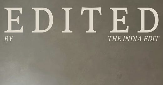 EDITED by The India Edit | India Cardona | Substack