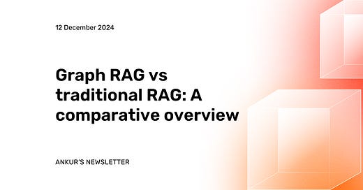 Graph RAG vs traditional RAG: A comparative overview