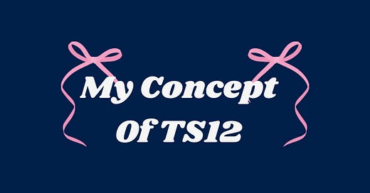 My Concept Of TS12 - by Daniella - Swiftea