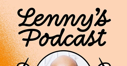 Lenny's Podcast: Product | Growth | Career | Lenny Rachitsky | Substack