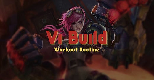 Vi (Arcane) Inspired Workout Plan - by Matthew Ali