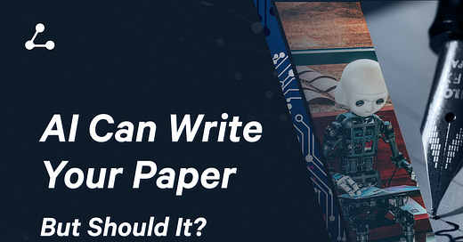 AI Can Write Your Paper, But Should It? - by Marina Kisley