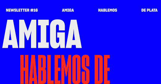 Amiga, Hablemos de Plata | Substack