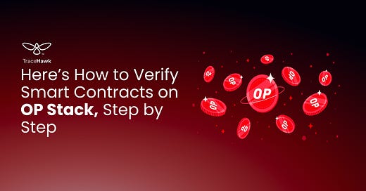 Here’s How to Verify Smart Contracts on OP Stack, Step by Step