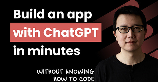 How To Build an App with ChatGPT (Without Knowing How to Code)