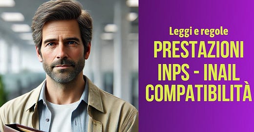 Incompatibilità tra prestazioni INPS e INAIL