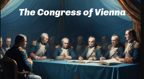 The Congress of Vienna: Shaping the Future of Diplomacy in 1814