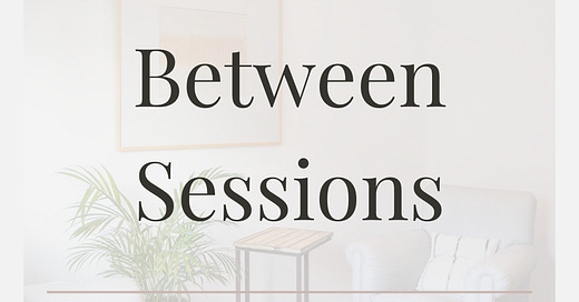 Free Clinical Resources | Between Sessions | Substack