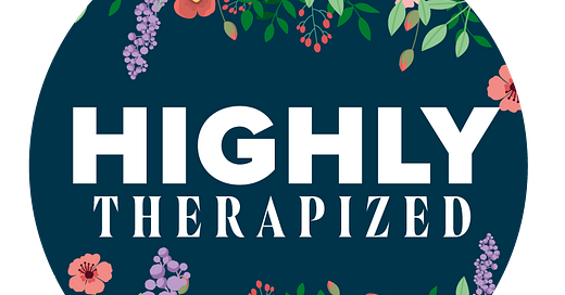Highly Therapized | Jennifer Petersen, M.S., LPCC | Substack