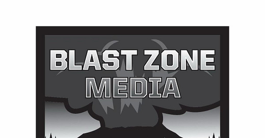 Blast Zone | Blast Zone Media | Substack
