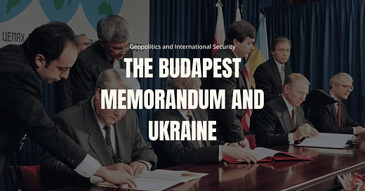 The Budapest Memorandum and Ukraine - by Adam Rogowski