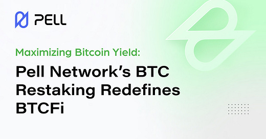 Pell ｜ BTC Restaking | Pell | BTC Restaking | Substack