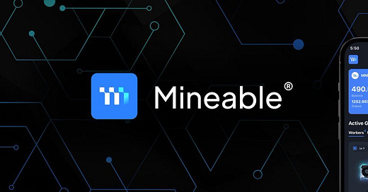 Welcome to Mineable - Mineable.io’s Substack