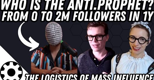 Who is the Anti.Prophet? From 0 to 2M followers in 1Y