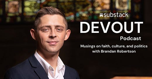 Devout with Brandan Robertson | Substack