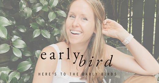 early bird | Maggie | Substack