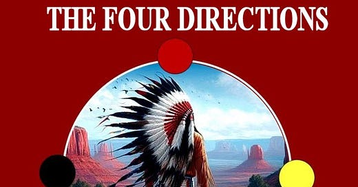 LAKOTA TEACHINGS / The Four Winds - by Roger Thunderhands