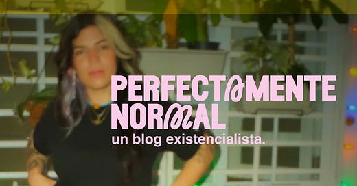 (todo está) perfectamente normal - by ale-marie