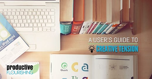 A User's Guide to Creative Tension - by Cath Duncan