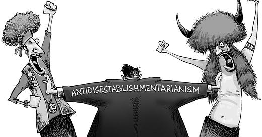 Antidisestablishmentarianism - by Robert Tracinski