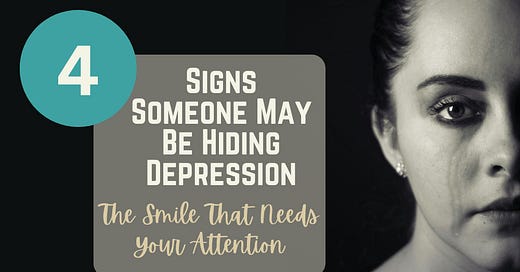 4 Signs Someone May Be Hiding Depression: The Smile That Needs Your ...