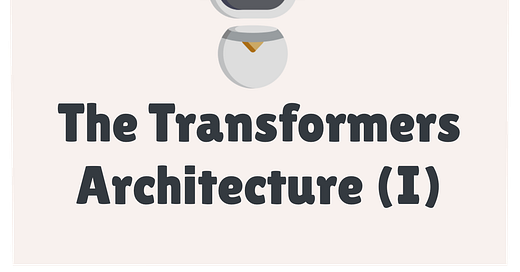 CS8 - The Transformers Architecture 🤖 - by Josep Ferrer