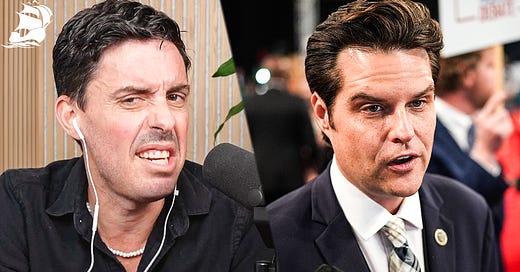 Attorney General Matt Gaetz!? - by Tim Miller and Sam Stein