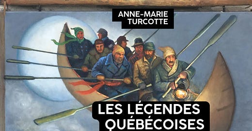Les légendes québécoises - by Anne-Marie Turcotte