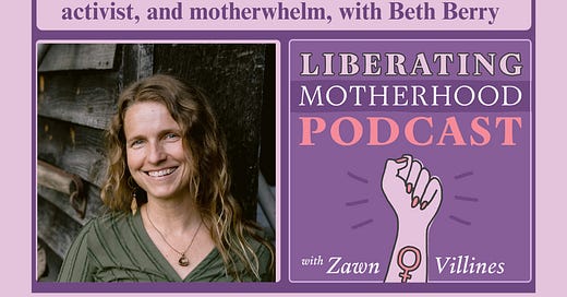 Liberating Motherhood | Zawn Villines | Substack