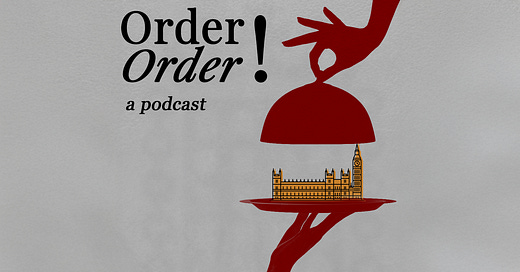 Order Order! | Substack