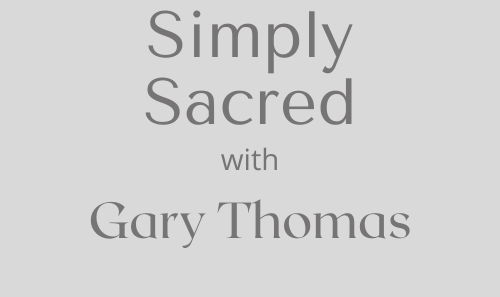 Simply Sacred with Gary Thomas | Substack