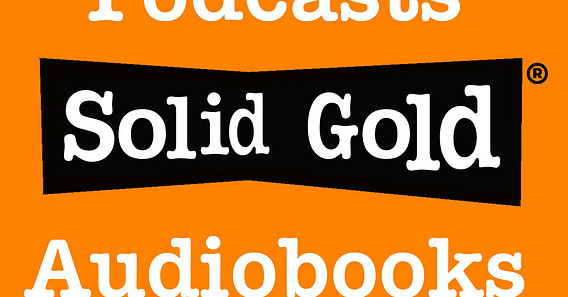Solid Gold Podcasts and Audiobooks | Substack