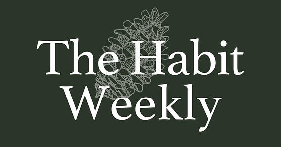 The Habit Weekly | Jonathan Rogers | Substack