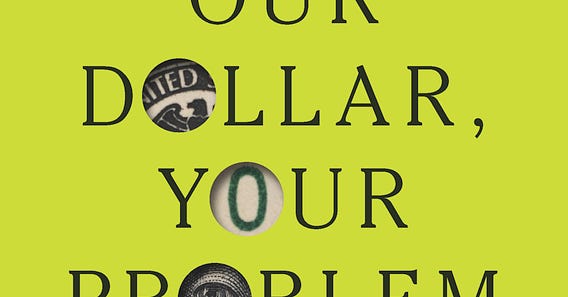 Dollar Decoded | Kenneth Rogoff | Substack