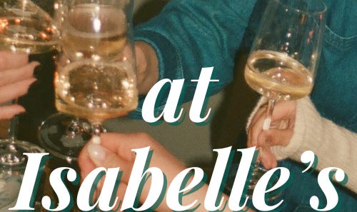 At Isabelle's | Isabelle Heikens | Substack