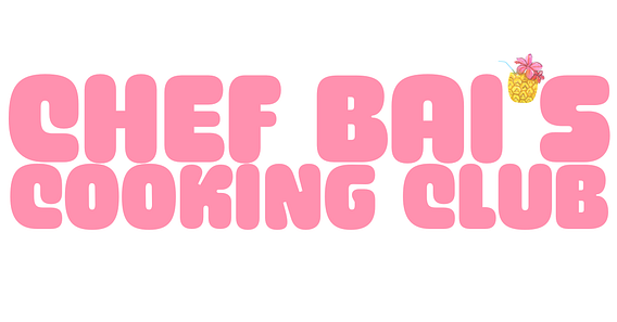 Chef Bai's Cooking Club | Bai (Chef Bai) | Substack