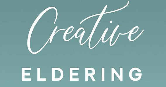 Creative Eldering | Stephanie Raffelock | Substack