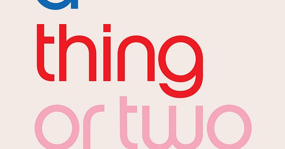 A Thing or Two | Substack