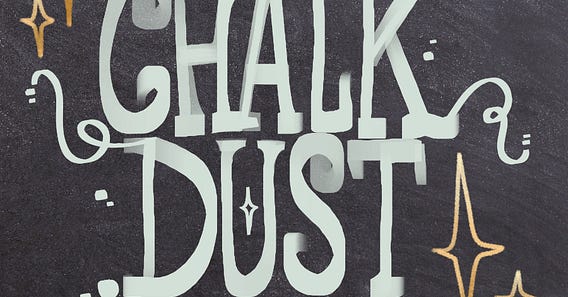 Chalk Dust | Nathaniel Swain | Substack