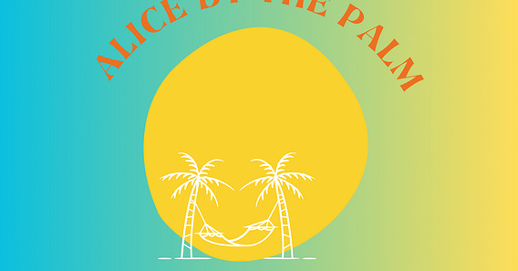 Alice by the Palm | Almer Alice He | Substack