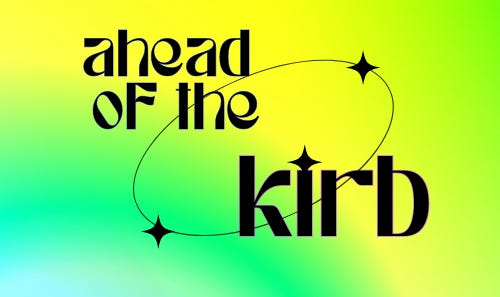 Ahead of the Kirb | Kirbie Johnson | Substack
