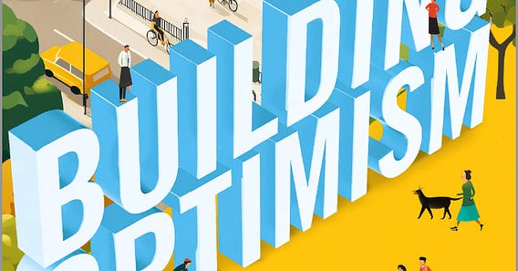 Building Optimism | Coby Lefkowitz | Substack