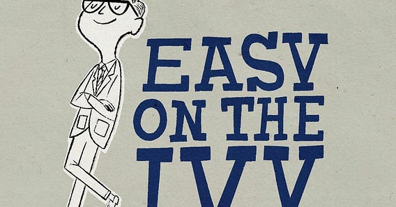 Easy on the Ivy | Tom Hoy | Substack