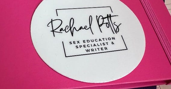 Rachael’s Newsletter | Rachael writes Sex Ed. | Substack